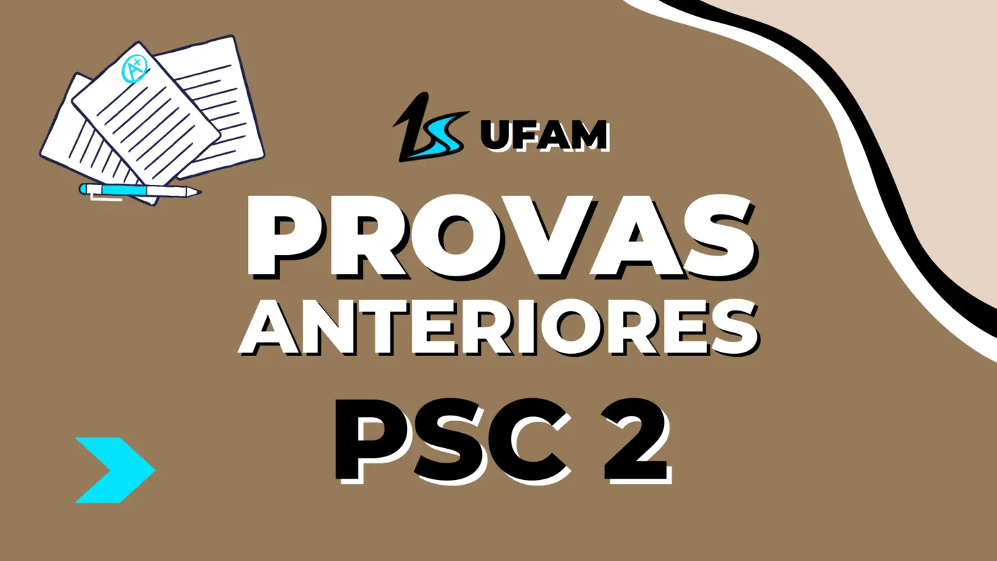 Provas Anteriores PSC 2 UFAM | Todos os anos Download PDF